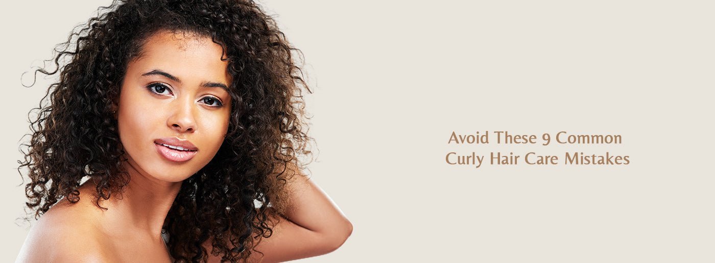 Avoid These 9 Common Curly Hair Care Mistakes – Zaphira Nature